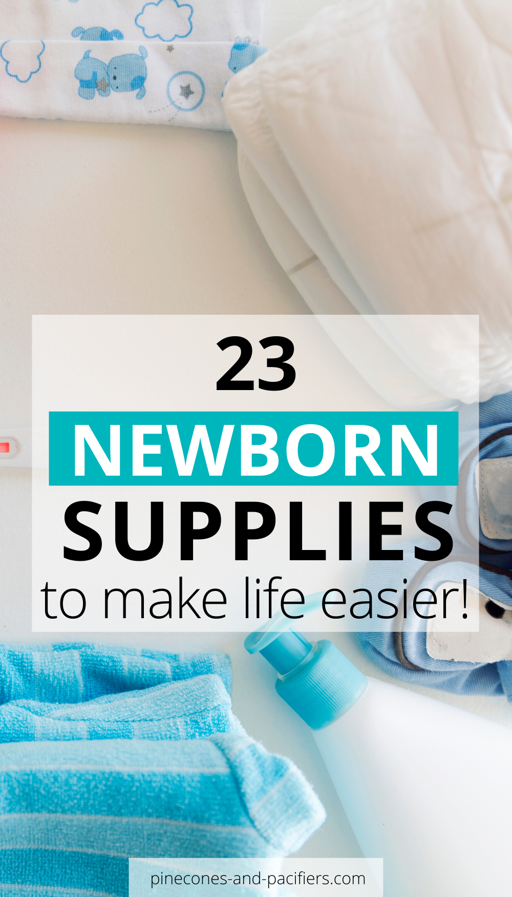 Newborn Essentials for the First Month - Pinecones & Pacifiers