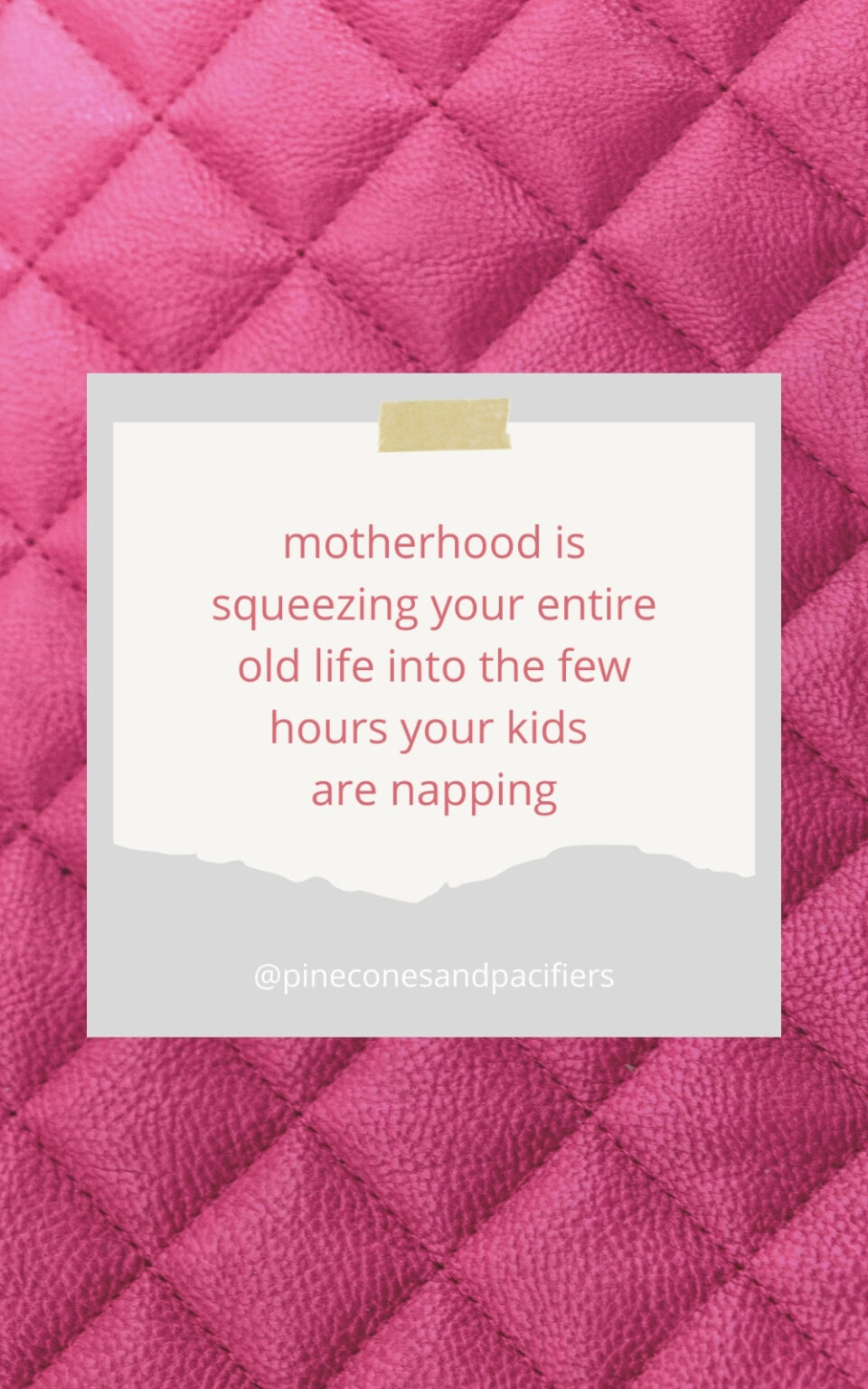 Relatable Mom Life Quotes (from a mom of two) - Pinecones & Pacifiers