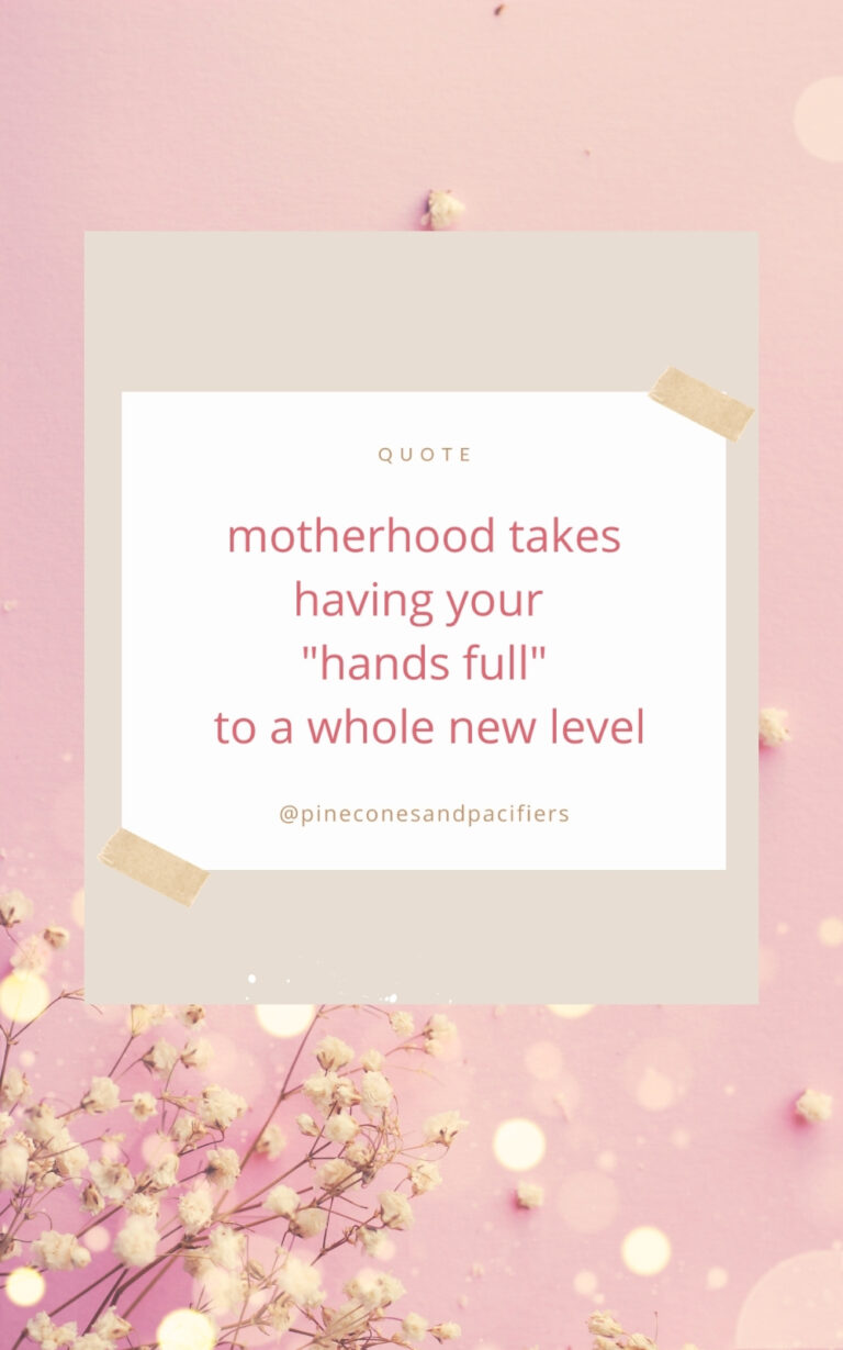 Relatable Mom Life Quotes (from a mom of two) - Pinecones & Pacifiers